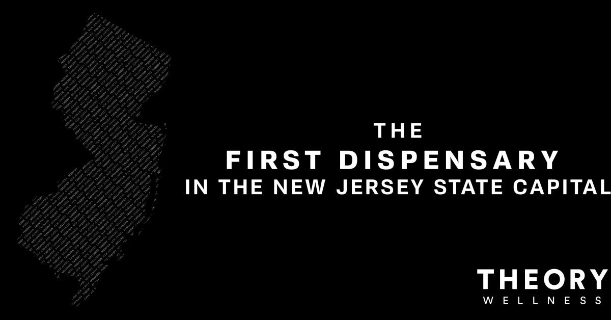 Theory Wellness opens first dispensary in New Jersey's capital - The ...